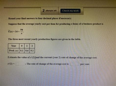 Solved 2 Attempts Lett Check My Work Round Your Final Chegg