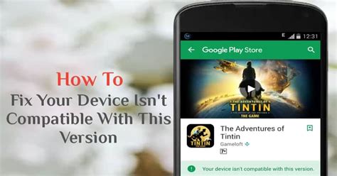 How to fix ‘Your Device isn’t Compatible With this Version’ on Google Play Store 2017 - DJ4You