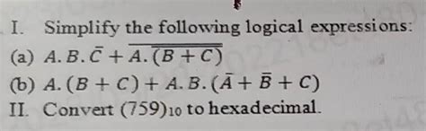 Solved I Simplify The Following Logical Expressions A Chegg