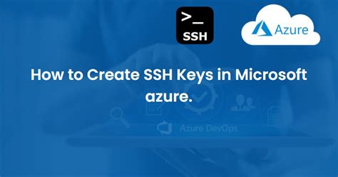 How To Create Ssh Keys In Microsoft Azure