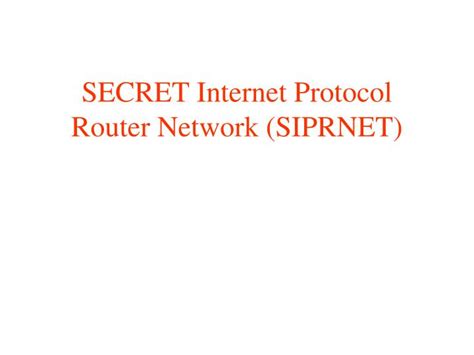 Ppt Secret Internet Protocol Router Network Siprnet Powerpoint