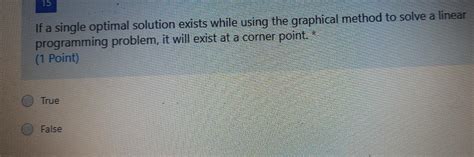 Solved If A Single Optimal Solution Exists While Using The Chegg