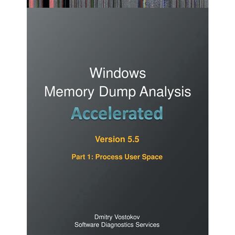 Accelerated Windows Memory Dump Analysis Fifth Edition Pa No Shoptime