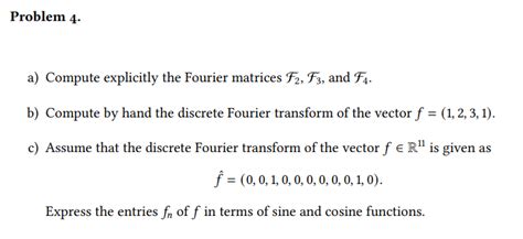 Solved A Compute Explicitly The Fourier Matrices F2f3 And