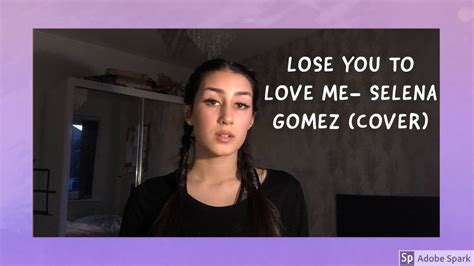 Lose You To Love Me Selena Gomez Cover Youtube