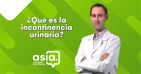 Incontinencia Urinaria ¿qué Es Medicina Televisión