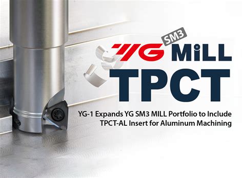 Yg 1 เปิดตัว “tpct” เม็ดมีด 3 คมตัด พร้อมหัวกัด Sm3 Mill กัดบ่าฉาก 90