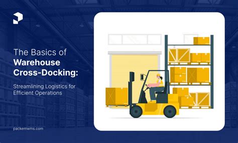 The Basics of Warehouse Cross-Docking | PackemWMS