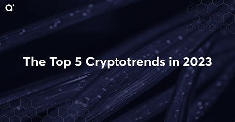 The Top 5 Crypto Trends In 2023 Anycoin Direct