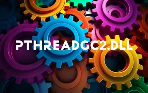 What Is Pthreadgc Dll Virus Or Safe Fixing Related Issues