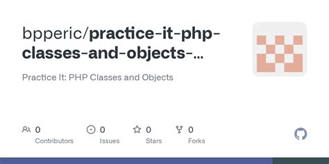 Github Bppericpractice It Php Classes And Objects 30012025 Practice It Php Classes And Objects