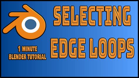 Blender Quick Tips How To Select Edge Loops YouTube