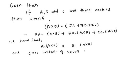 solved if a b c are vectors simplify the formula axb dot 5a 7b