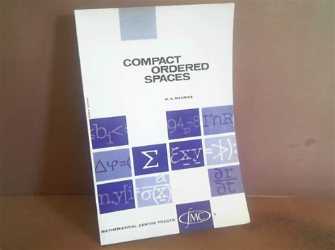 Compact Ordered Spaces Mathematical Centre Tracts Volume 6 Von Maurice Ma 8