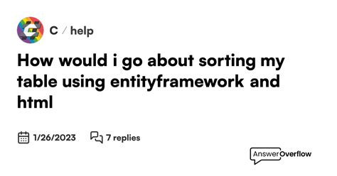 How Would I Go About Sorting My Table Using Entityframework And Html C