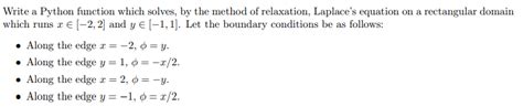 Solved Write A Python Function Which Solves By The Method Chegg