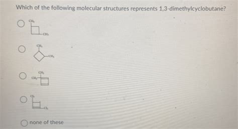 Which Of The Following Molecular Structures StudyX