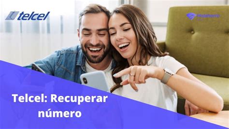 Los mejores métodos para recuperar tu número de Telcel aquí