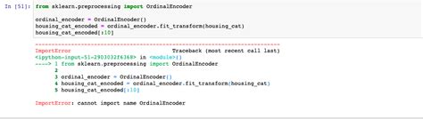 Cannot Import Name Ordinalencoder In Chapter 2 · Issue 37 · Ageron