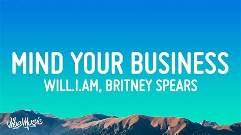 William Britney Spears Mind Your Business Lyrics Youtube Music