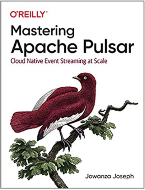 Mastering Apache Pulsar Cloud Native Event Streaming At Scale Scienceadvantage