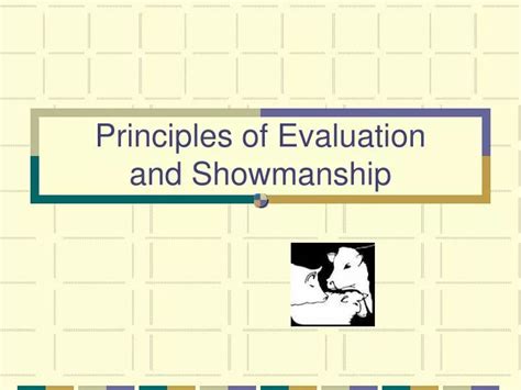 Ppt Principles Of Evaluation And Showmanship Powerpoint Presentation
