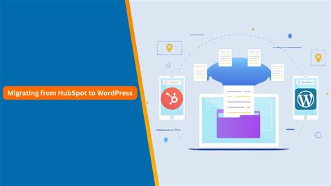 Migrating From HubSpot To WordPress Step By Step Guide 2025