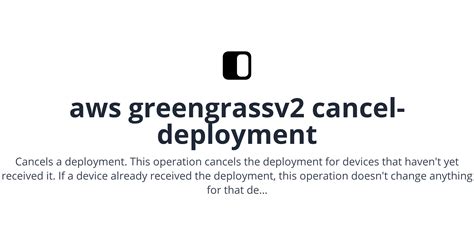 Aws Greengrassv2 Cancel Deployment Fig