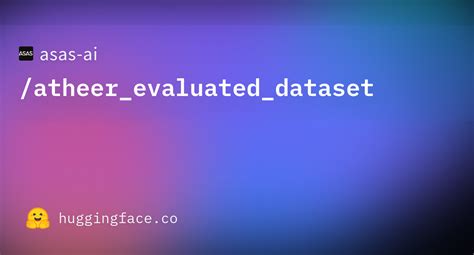 Asas Aiatheerevaluateddataset · Datasets At Hugging Face