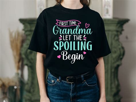 First Time Grandma Let The Spoiling Begin Svg Best Grandma Etsy