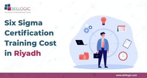 How Much Is The Six Sigma Certification Training Cost In Riyadh
