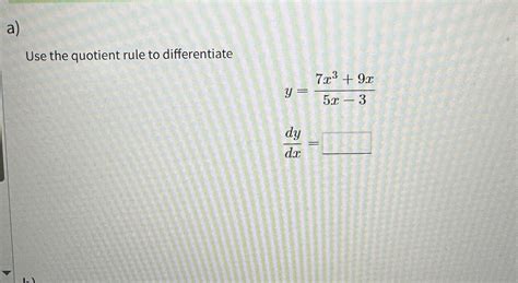 Solved Ause The Quotient Rule To