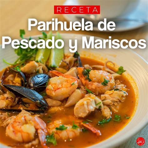 Parihuela De Pescado Y Mariscos Video Comida Mariscos Comida Peruana