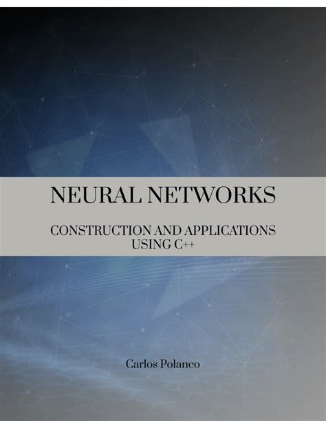 PDF NEURAL NETWORKS CONSTRUCTION AND APPLICATIONS USING C
