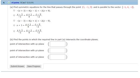 Solved A Find Symmetric Equations For The Line That
