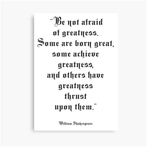 Be Not Afraid Of Greatness Some Are Born Great Wall Art Redbubble