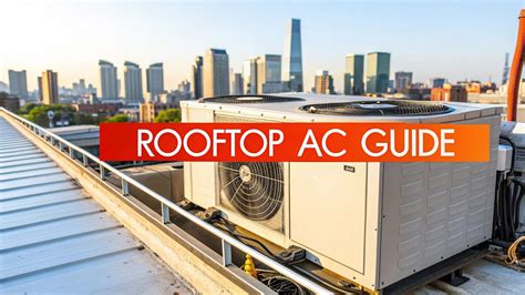Ultimate Guide To Commercial Rooftop Ac Units For Business Owners