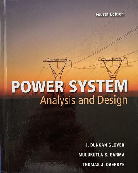 Power Systems Analysis And Design By Mulukutla S Sarma J Duncan