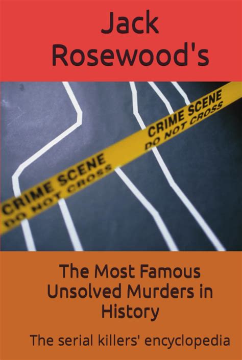 The Most Famous Unsolved Murders In History The Serial Killers
