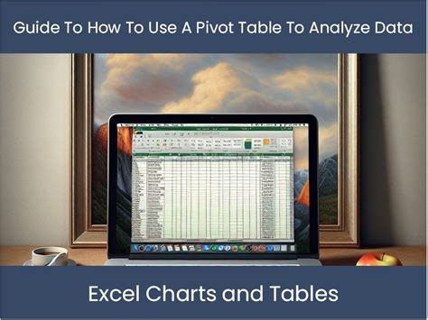 Guide To How To Use A Pivot Table To Analyze Data