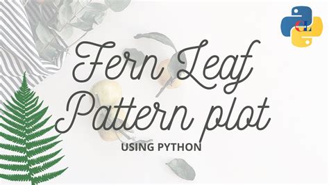Fern Leaf Pattern Using Python Youtube