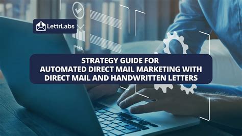 Automated Direct Mail Strategies Acquire Retain And Build With Lettrlabs
