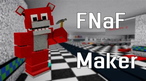 Fnaf Maker Roblox
