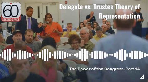 Delegate Vs Trustee Theory Of Representation The Power Of The