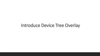 Device Tree Overlay Implementation On AOSP 9 0 PPT
