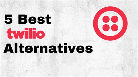 5 Best Twilio Alternatives 2025 Coincodecap