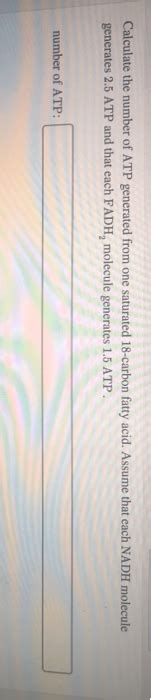 solved calculate the number of atp generated from one