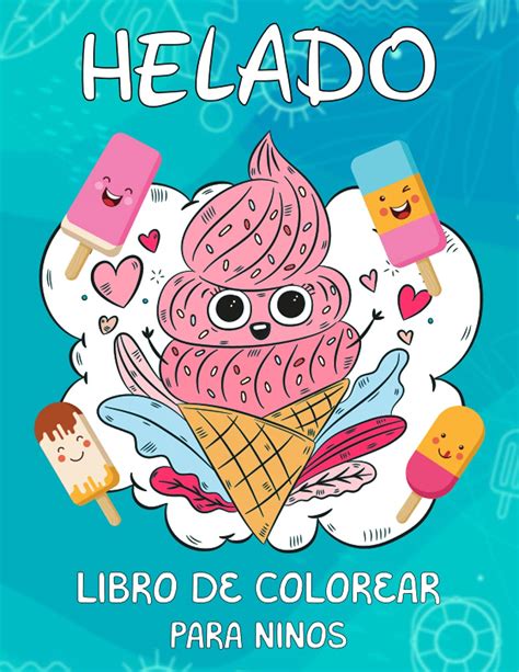 Buy Helado Libro De Colorear Para Ninos 50 Lindas Páginas Para
