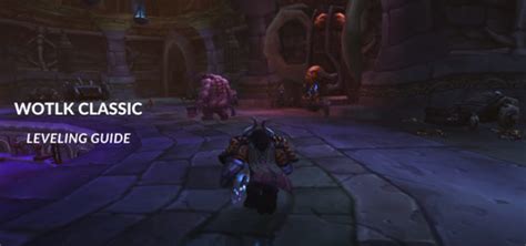 Wow Wotlk Leveling Guide Coinlooting