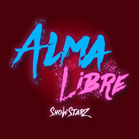 Alma Libre Show Starz Youtube